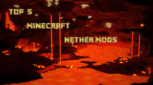 Top 5 Minecraft Mods To Improve the Nether - Gameranx