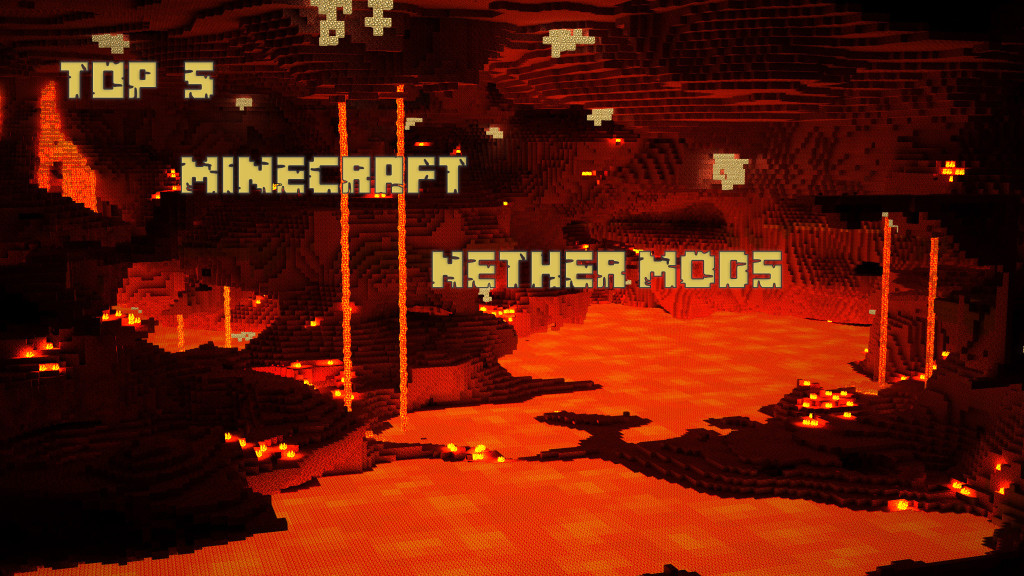 Top 5 Minecraft Mods To Improve the Nether - Gameranx