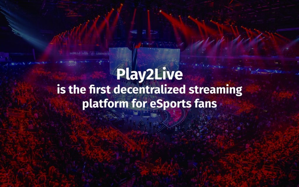 Play2Live - An Exciting Solution To Traditional eSports Streaming Using ...